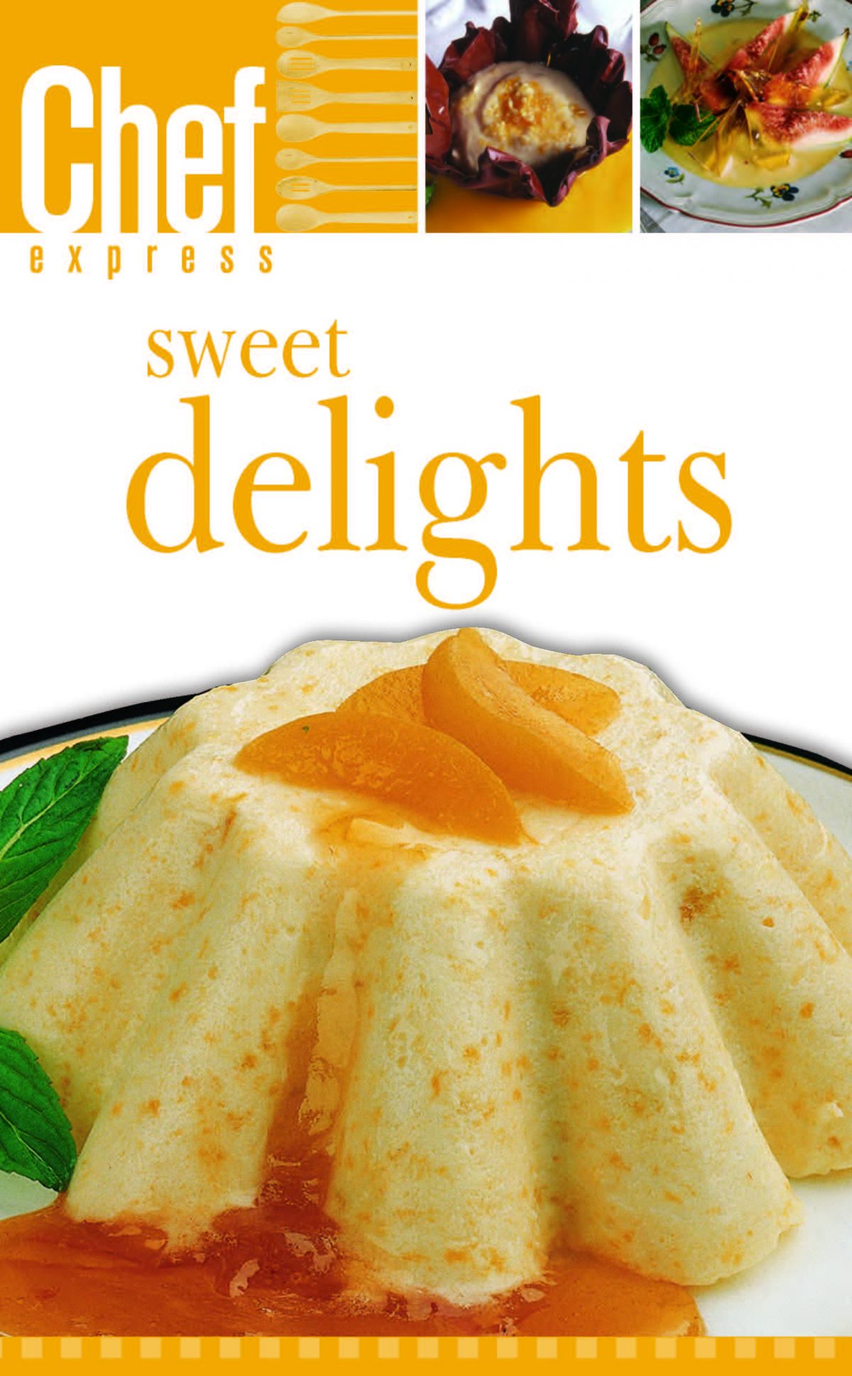 Sweet Delights – Chef Express Media