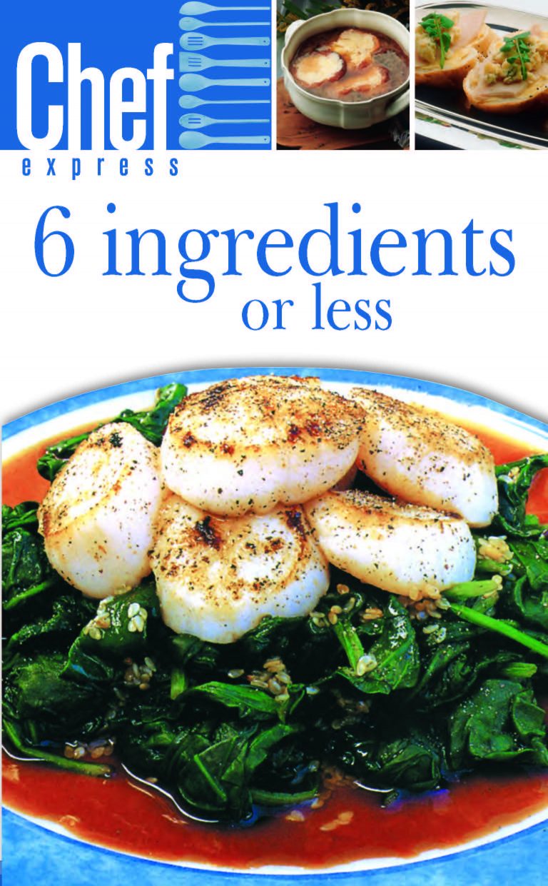 6 Ingredients Or Less – Chef Express Media