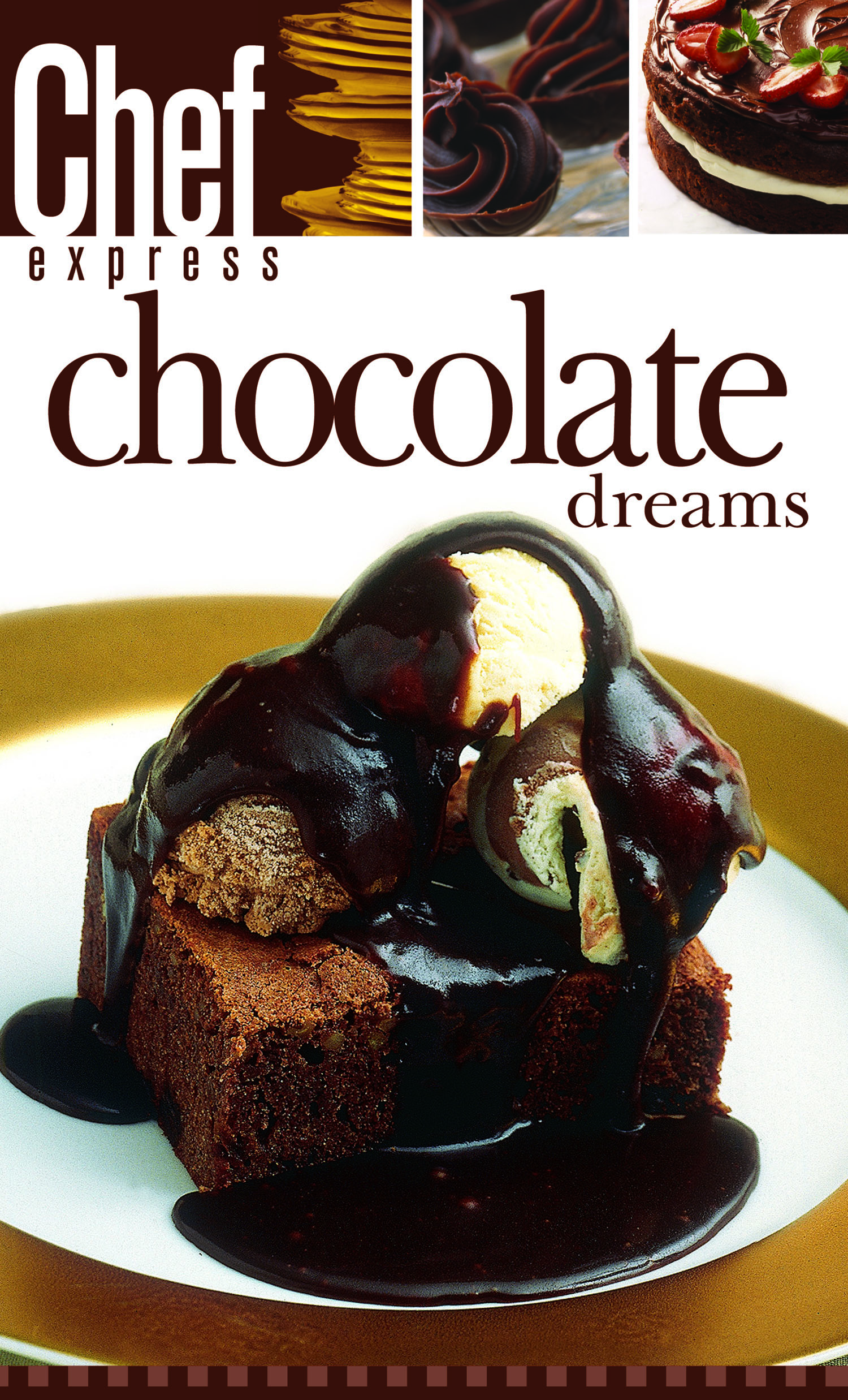 Chocolate Dreams – Chef Express Media